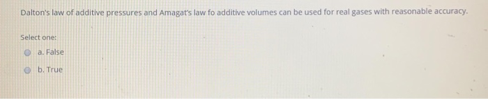 Solved Dalton's law of additive pressures and Amagat's law | Chegg.com