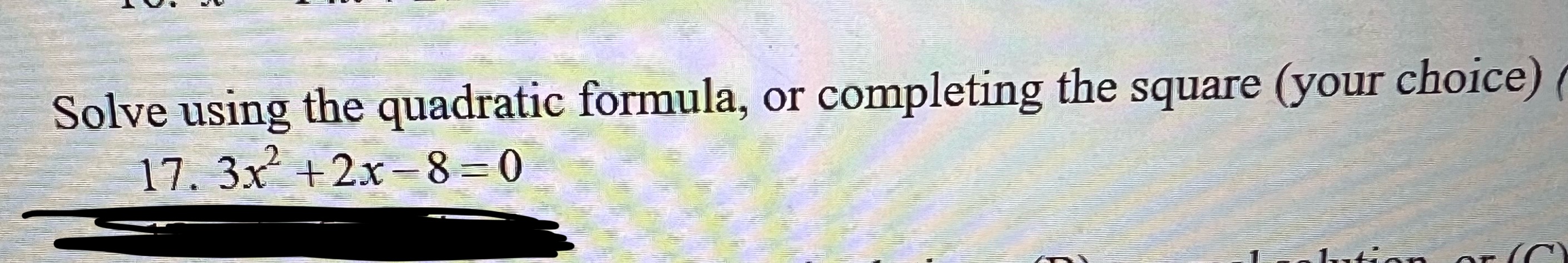 Solved Solve using the quadratic formula, or completing the | Chegg.com