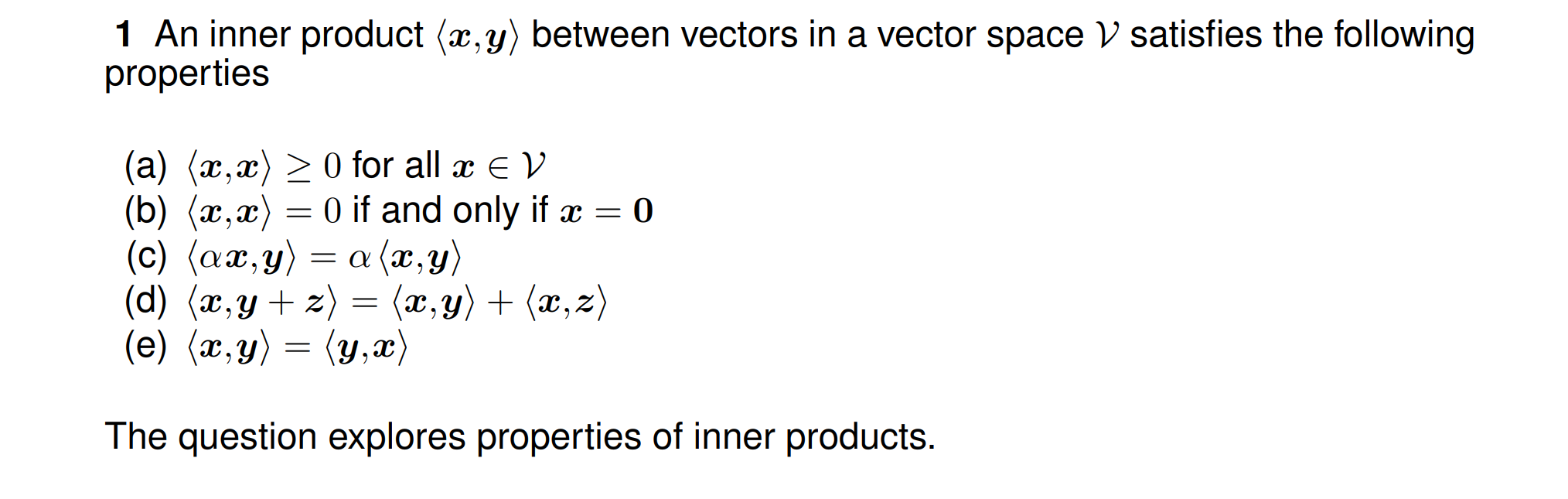 Solved 1 An inner product (x,y) between vectors in a vector | Chegg.com
