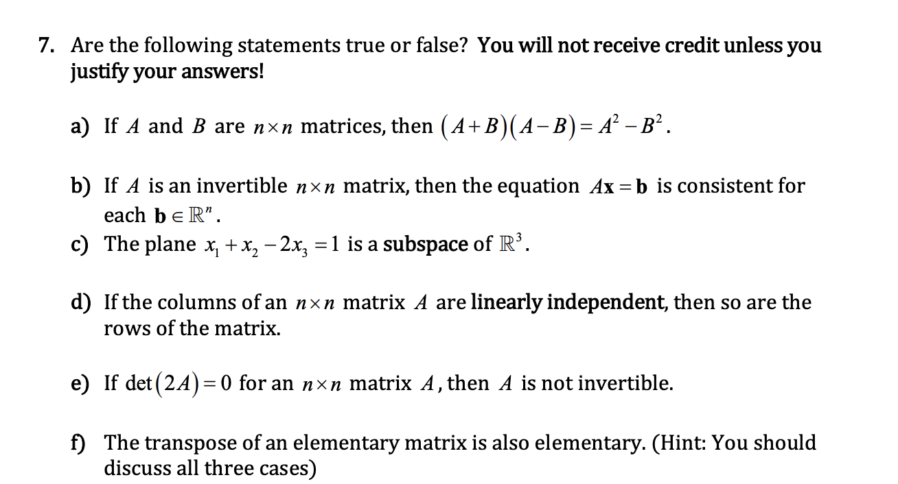 Solved 7. Are the following statements true or false? You | Chegg.com