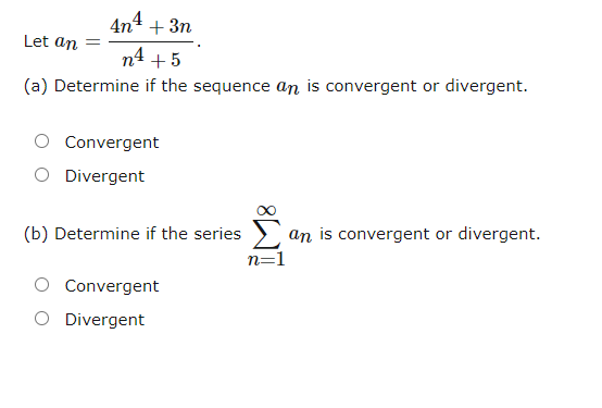 Solved 4n4 + 3n Let an = n4+5 (a) Determine if the sequence | Chegg.com