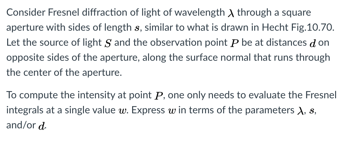 Solved Consider Fresnel diffraction of light of wavelength / | Chegg.com