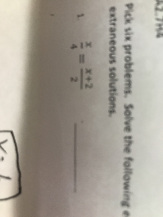 Solved Solve the following extraneous solutions. x/4 = x + | Chegg.com