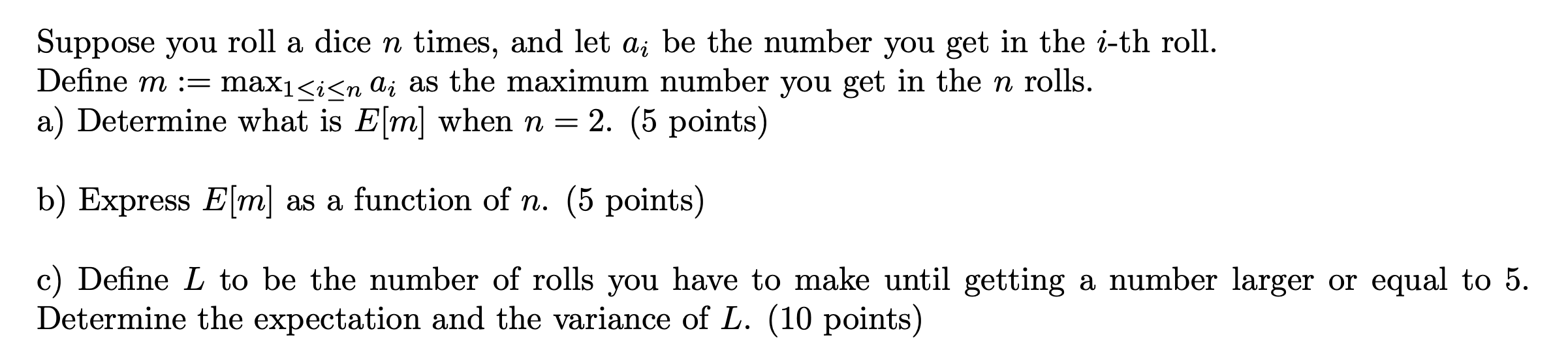 Solved Suppose you roll a dice n times, and let ai be the | Chegg.com