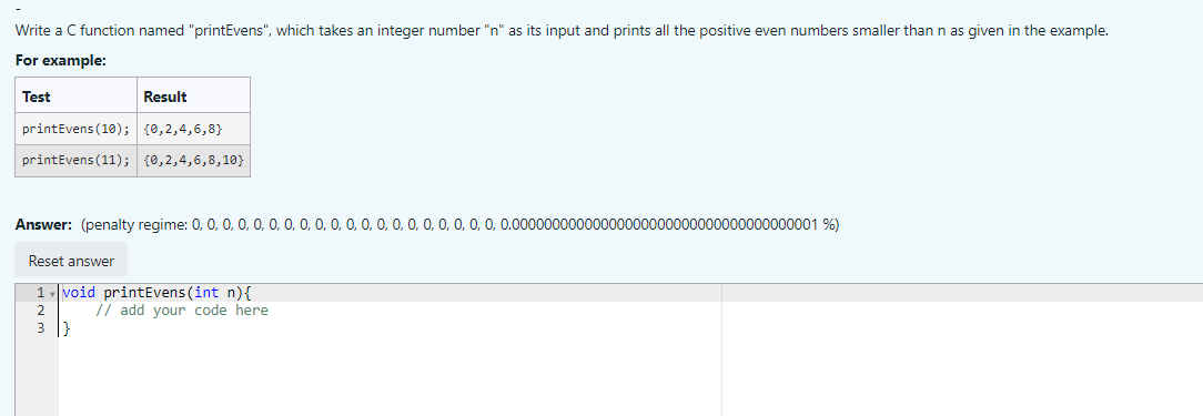 Solved Write a C function named "printEvens", which takes an | Chegg.com