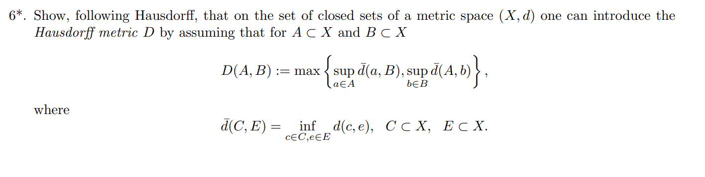 6∗. Show, following Hausdorff, that on the set of | Chegg.com