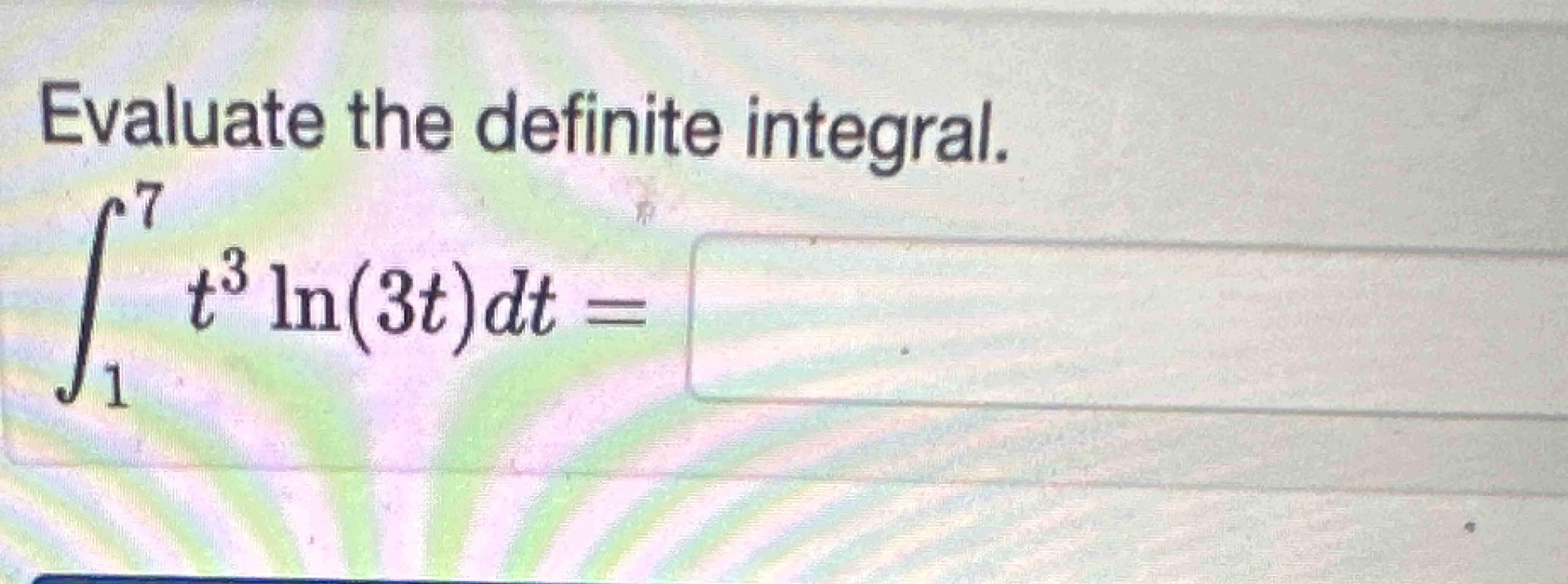 Solved Evaluate the definite integral.∫17t3ln(3t)dt= | Chegg.com