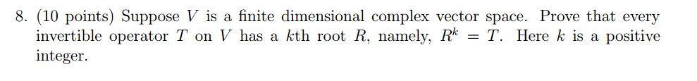 Solved 8. (10 points) Suppose V is a finite dimensional | Chegg.com