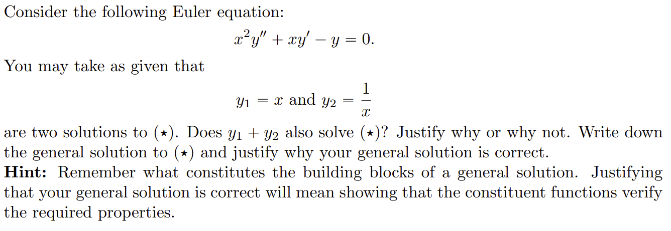 Solved Consider the following Euler equation: x2y′′+xy′−y=0. | Chegg.com