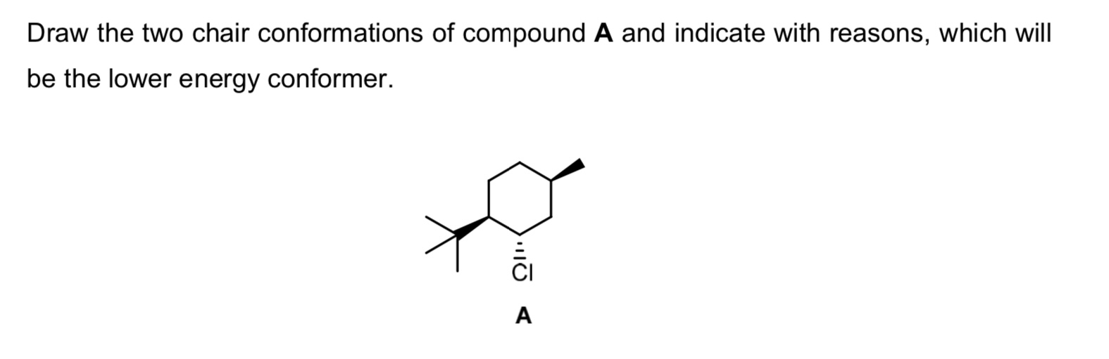 Solved Draw the two chair conformations of compound | Chegg.com