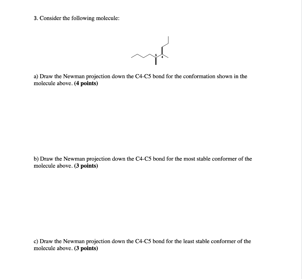Solved 3. Consider the following molecule: a) Draw the | Chegg.com