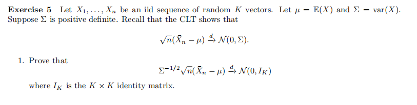Solved Exercise 5 Let X1,…,Xn be an iid sequence of random K | Chegg.com