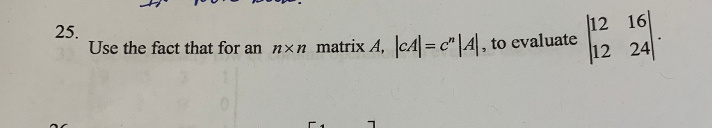 Solved Use the fact that for a nxn matrix A, to Evaluate | Chegg.com