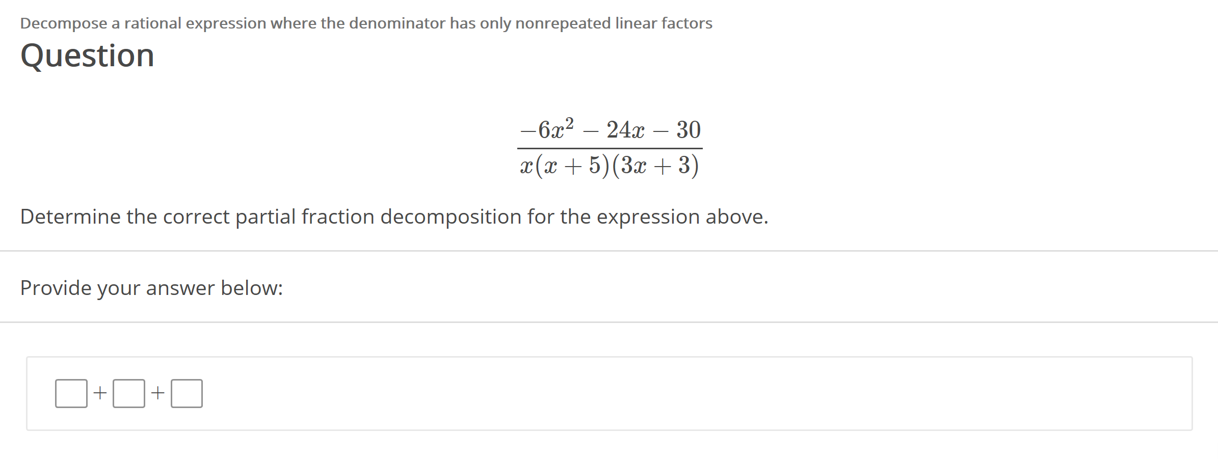 Solved Decompose a rational expression where the denominator | Chegg.com