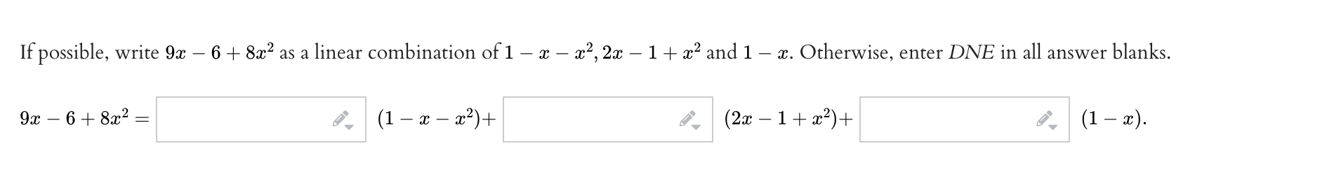Solved If possible, write 9x – 6 + 8x2 as a linear | Chegg.com