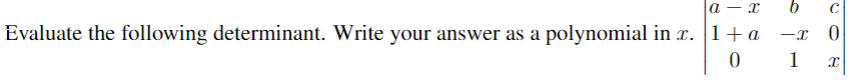 Solved Evaluate the following determinant. Write your answer | Chegg.com