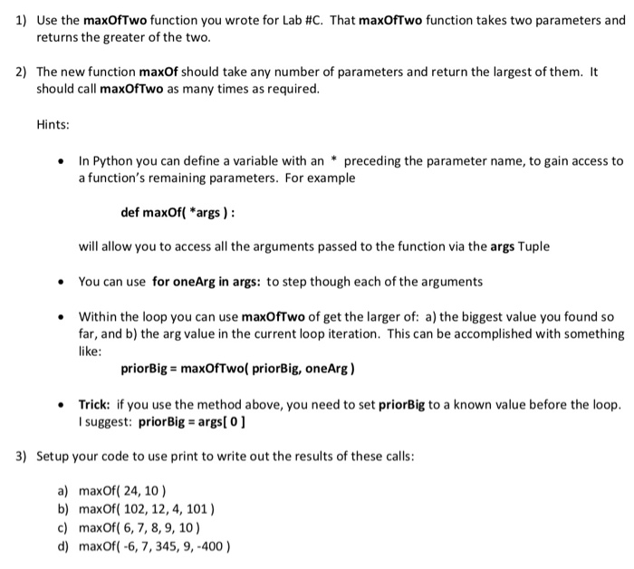 Solved def maxOfTwoCa,b): if(a>b): return a else: return b; | Chegg.com