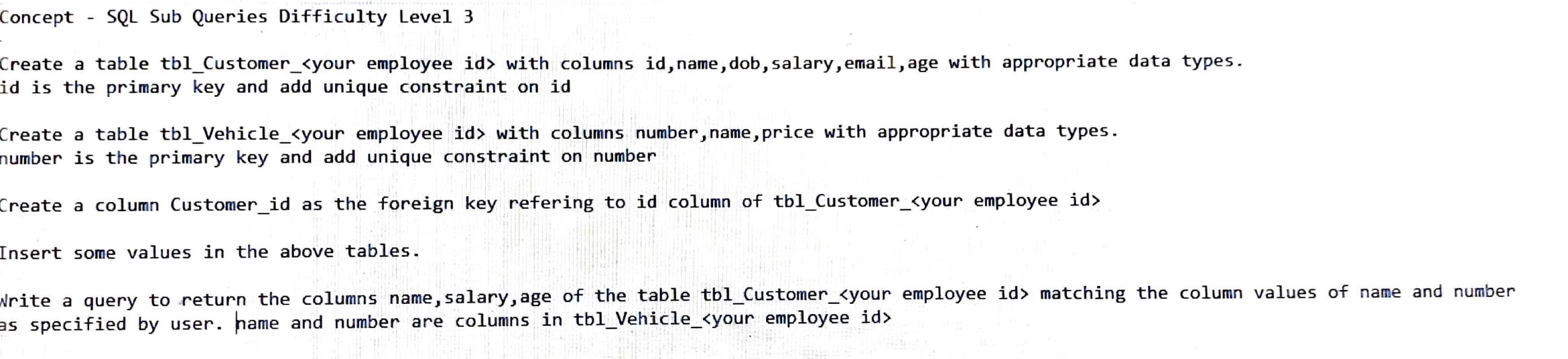 Solved Concept SQL Sub Queries Difficulty Level 3 Create a | Chegg.com