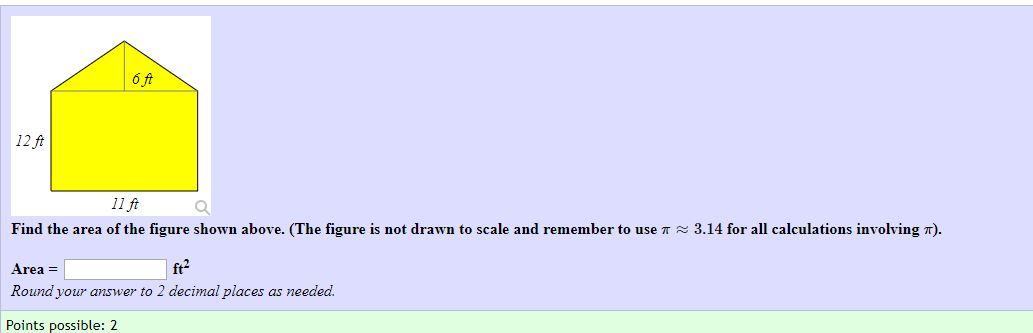 Solved 12 ft 11 ft Find the area of the figure shown above. | Chegg.com