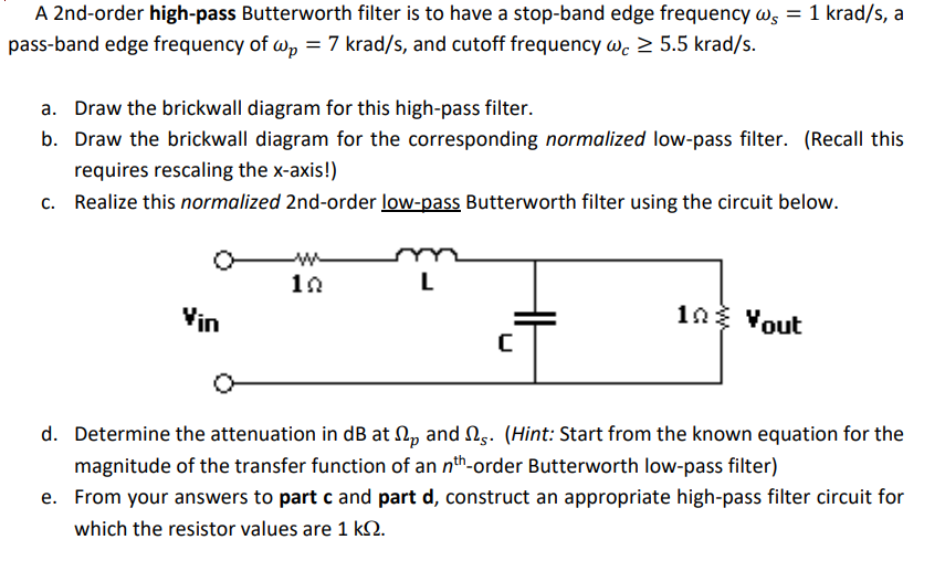 Solved A 2nd-order high-pass Butterworth filter is to have a | Chegg.com
