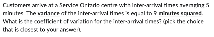 Solved Customers arrive at a Service Ontario centre with | Chegg.com