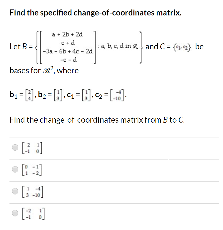 Solved Find the specified change-of-coordinates matrix a 2b | Chegg.com