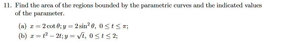 Solved 11. Find the area of the regions bounded by the | Chegg.com