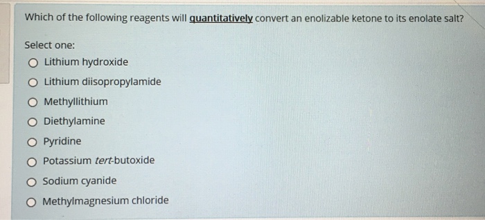 Solved Which of the following reagents will guantitatively | Chegg.com