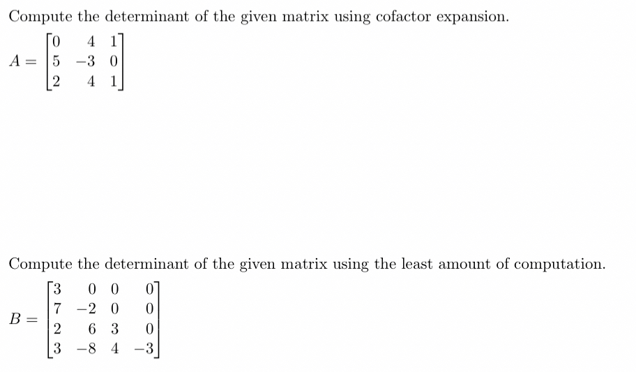 Solved Compute the determinant of the given matrix using | Chegg.com