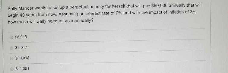 Solved Sally Mander wants to set up a perpetual annuity for | Chegg.com