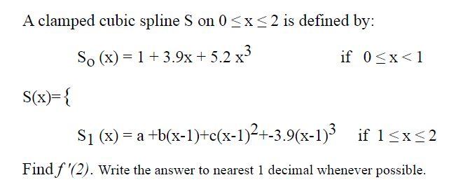 Solved A clamped cubic spline S on 0 | Chegg.com