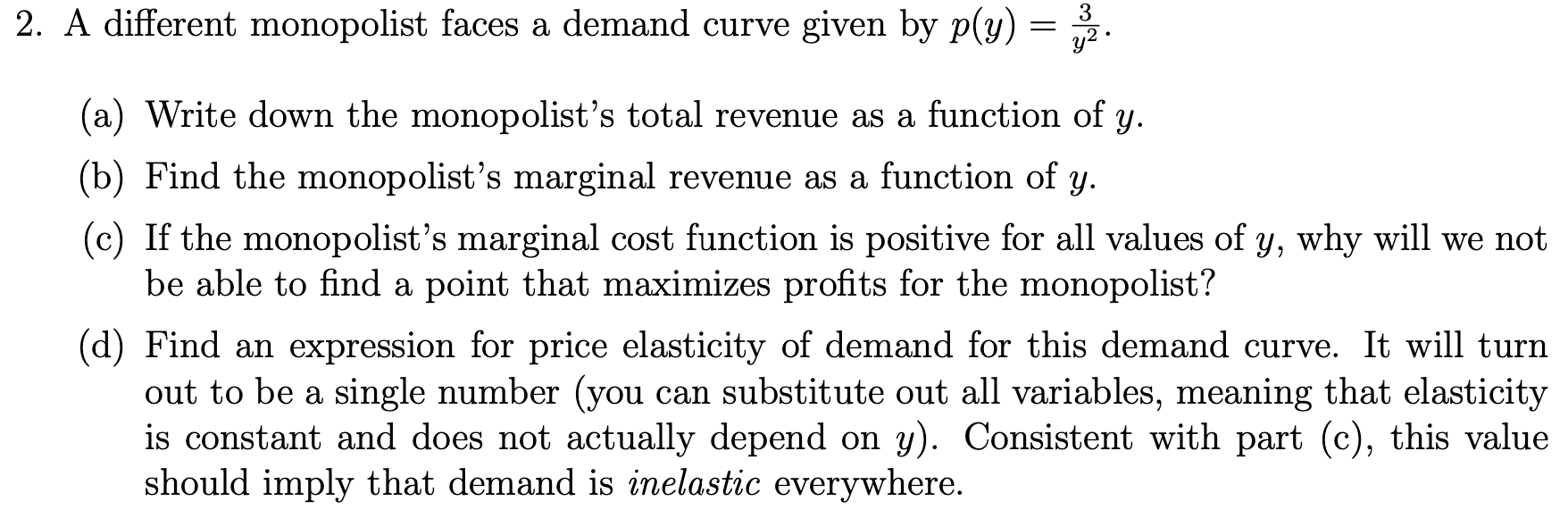 Solved A different monopolist faces a demand curve given by | Chegg.com