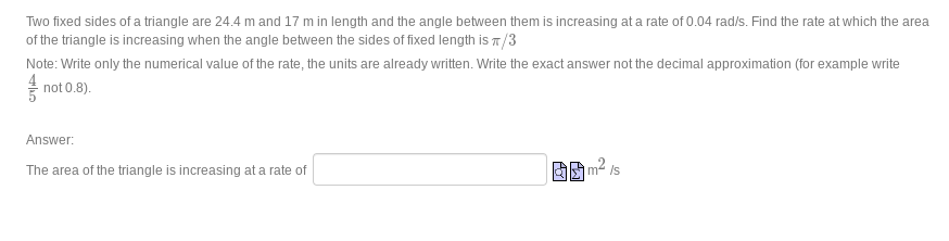 Solved Two fixed sides of a triangle are 24.4 m and 17 m in | Chegg.com