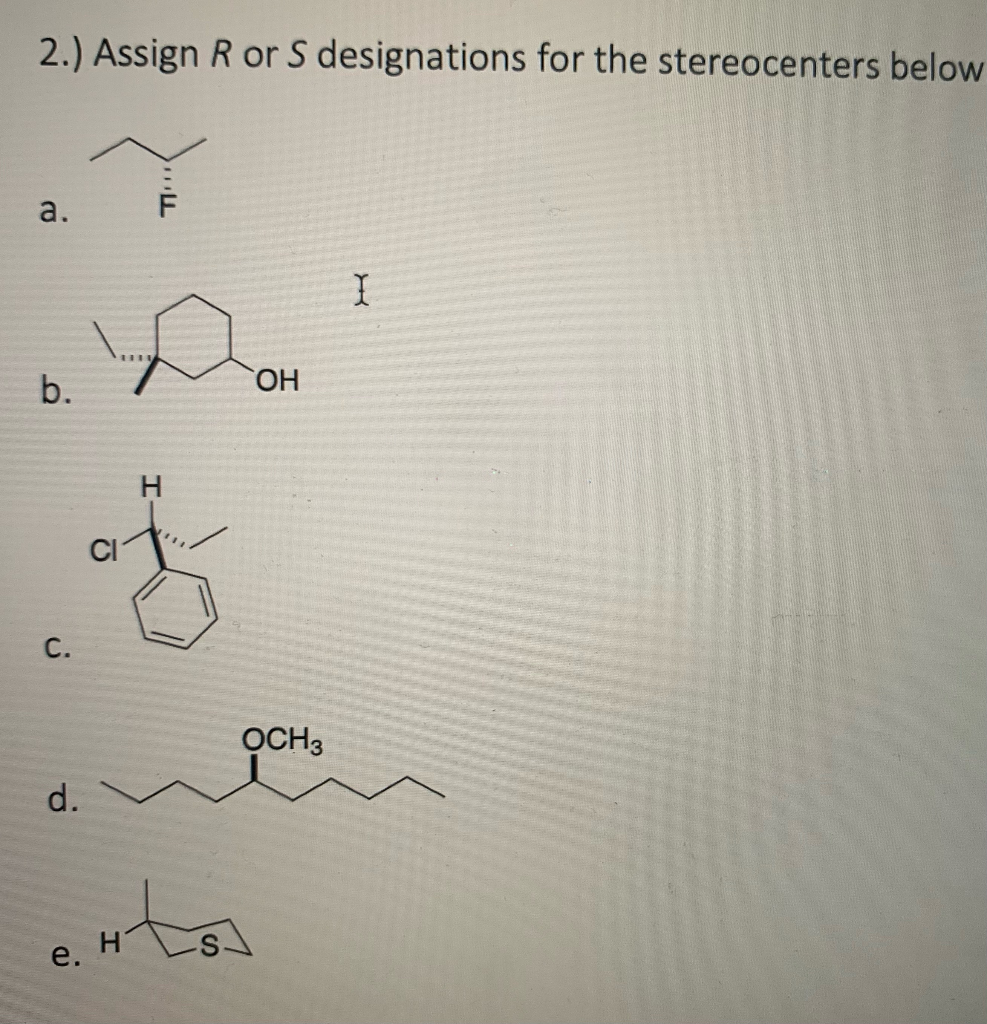 Solved 2.) Assign R or s designations for the stereocenters | Chegg.com