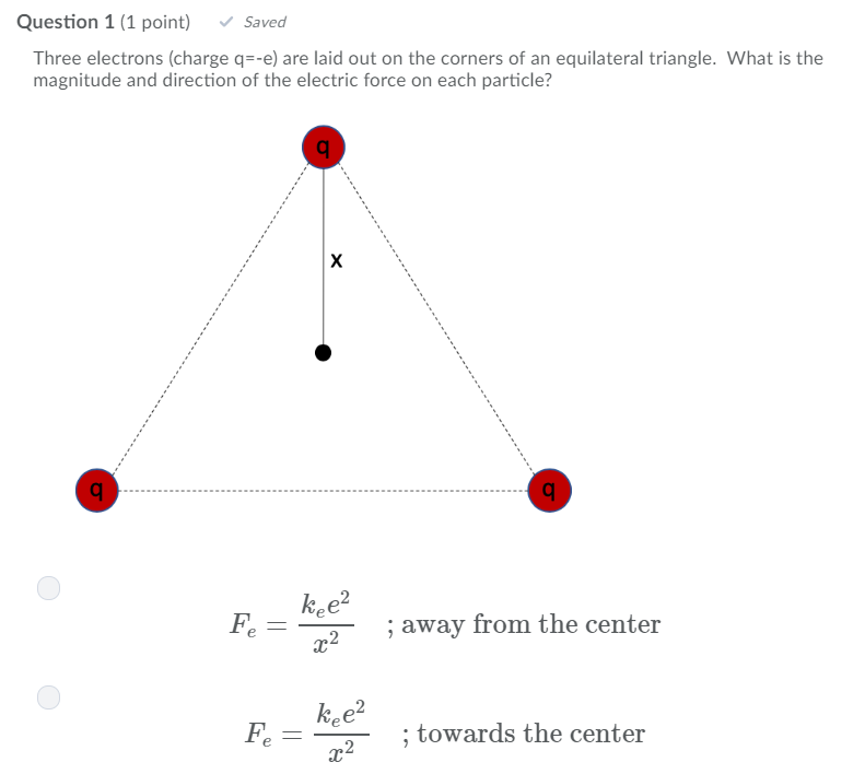 Solved Question 1 (1 point) Saved Three electrons (charge | Chegg.com
