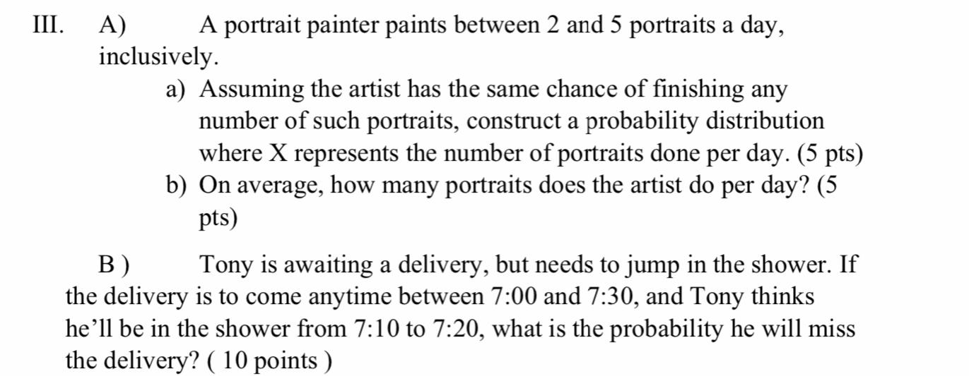 Solved III. A) A portrait painter paints between 2 and 5 | Chegg.com