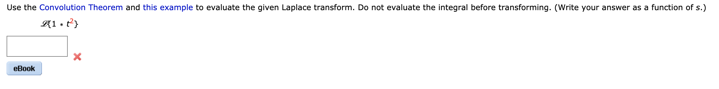 Solved Use the Convolution Theorem and this example to | Chegg.com