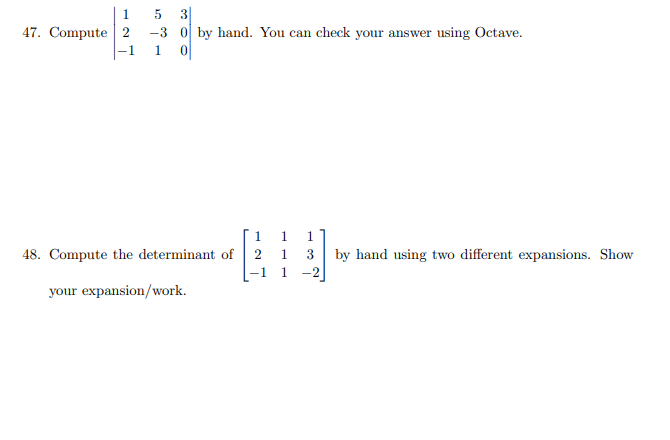 Solved 47. Compute ∣∣12−15−31300∣∣ by hand. You can check | Chegg.com
