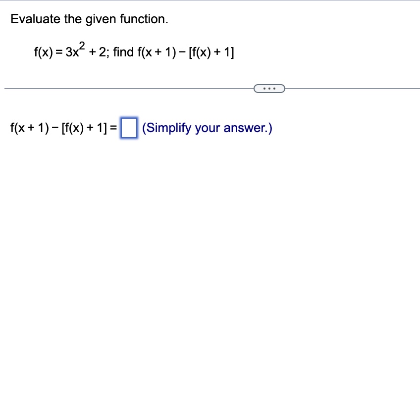 Solved Evaluate The Given Function F X 3x2 2 Find