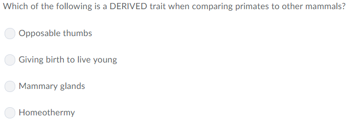 Solved Which of the following is a DERIVED trait when | Chegg.com