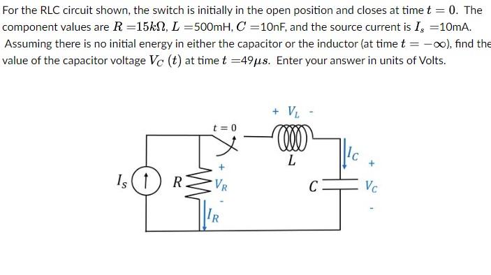 Solved For the RLC circuit shown, the switch is initially in | Chegg.com