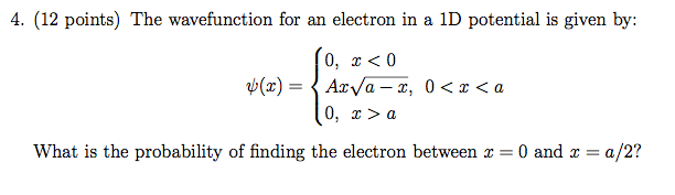 Solved 4. (12 points) The wavefunction for an electron in a | Chegg.com
