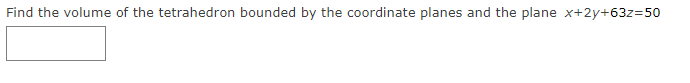 Solved Find the volume of the tetrahedron bounded by the | Chegg.com
