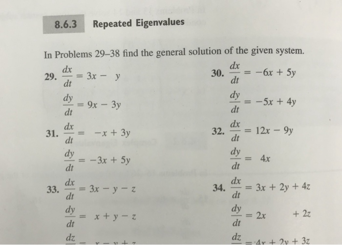 Solved 8.6.3 Repeated Eigenvalues In Problems 29-38 find the | Chegg.com