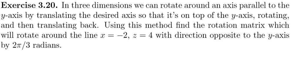 Solved Exercise 3.20. In three dimensions we can rotate | Chegg.com