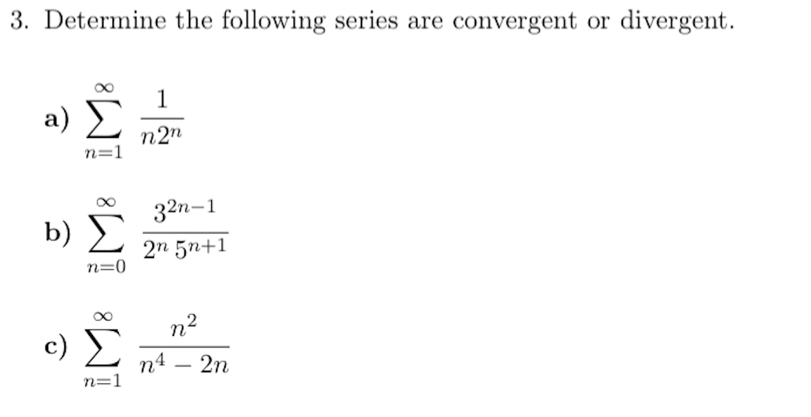 Solved 3. Determine the following series are convergent or | Chegg.com