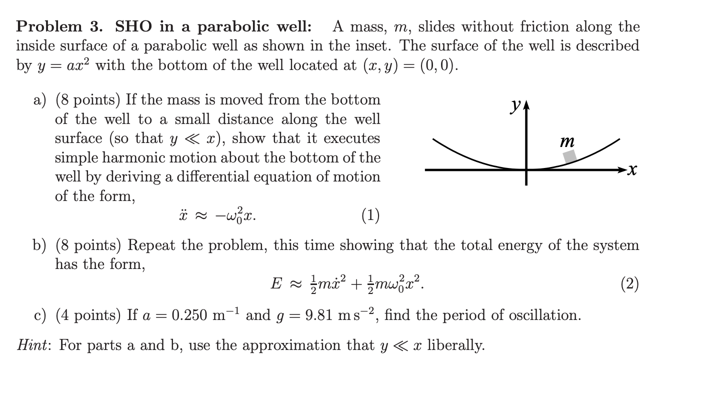 Solved Problem 3. SHO in a parabolic well: A mass, m, slides | Chegg.com