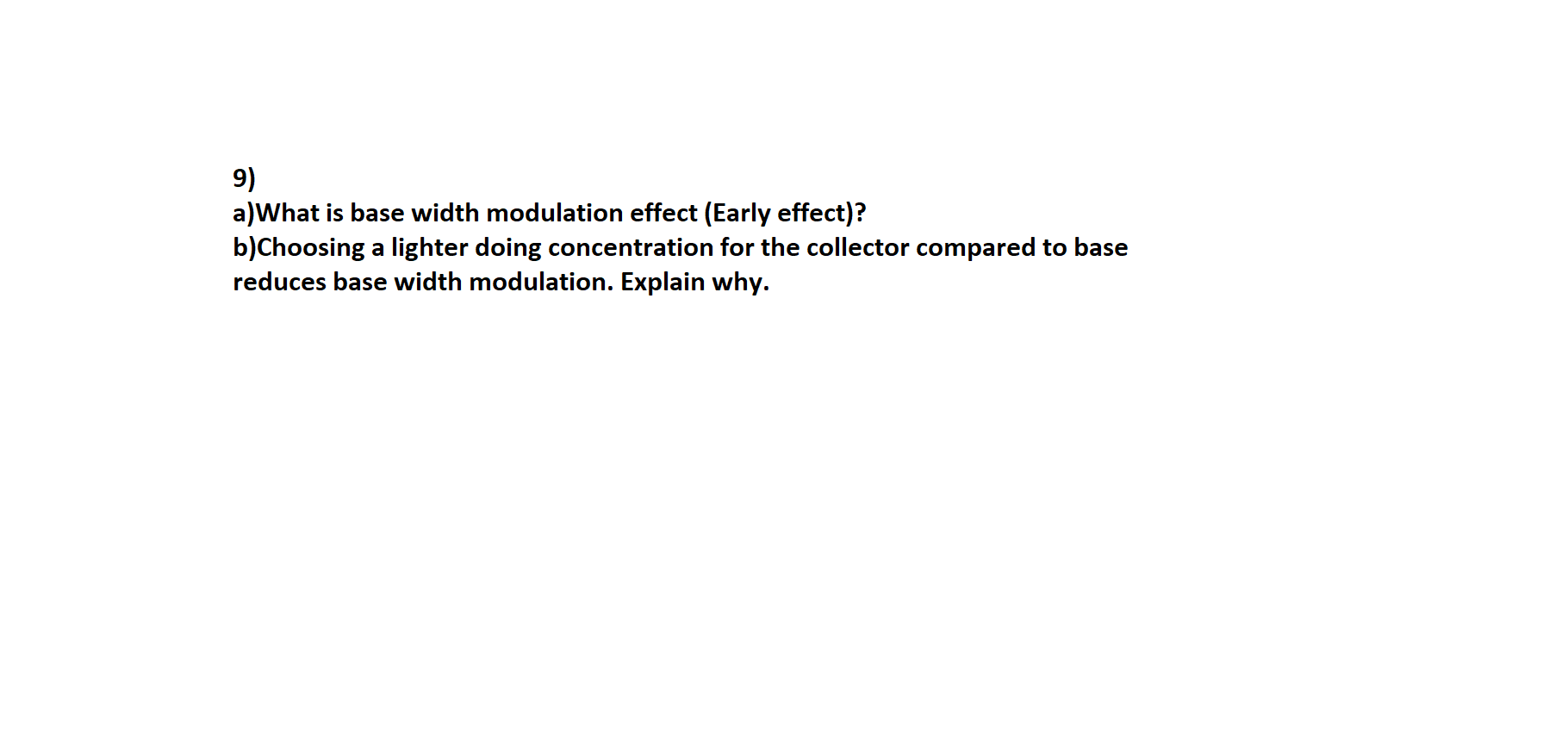Solved 9) a)What is base width modulation effect (Early | Chegg.com