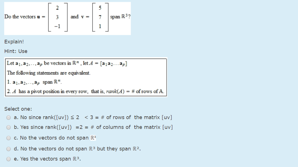 Solved 2 5 Do the vectors u = and v= 3 7 span R3? -1 1 | Chegg.com