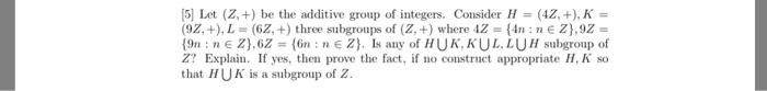 Solved [5-Let (Z, +) be the additive group of integers. | Chegg.com